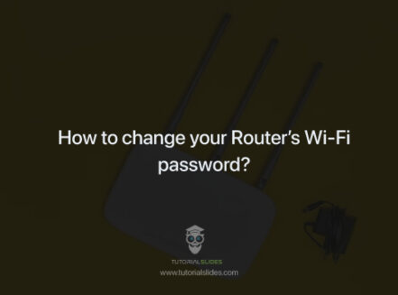 How to change your Router’s Wi‑Fi password? – Tutorialslides